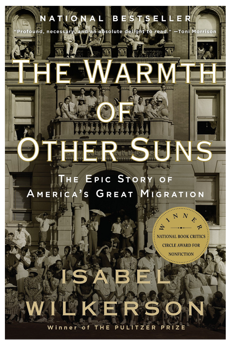 The Warmth of Other Suns: The Epic Story of America's Great Migration ...